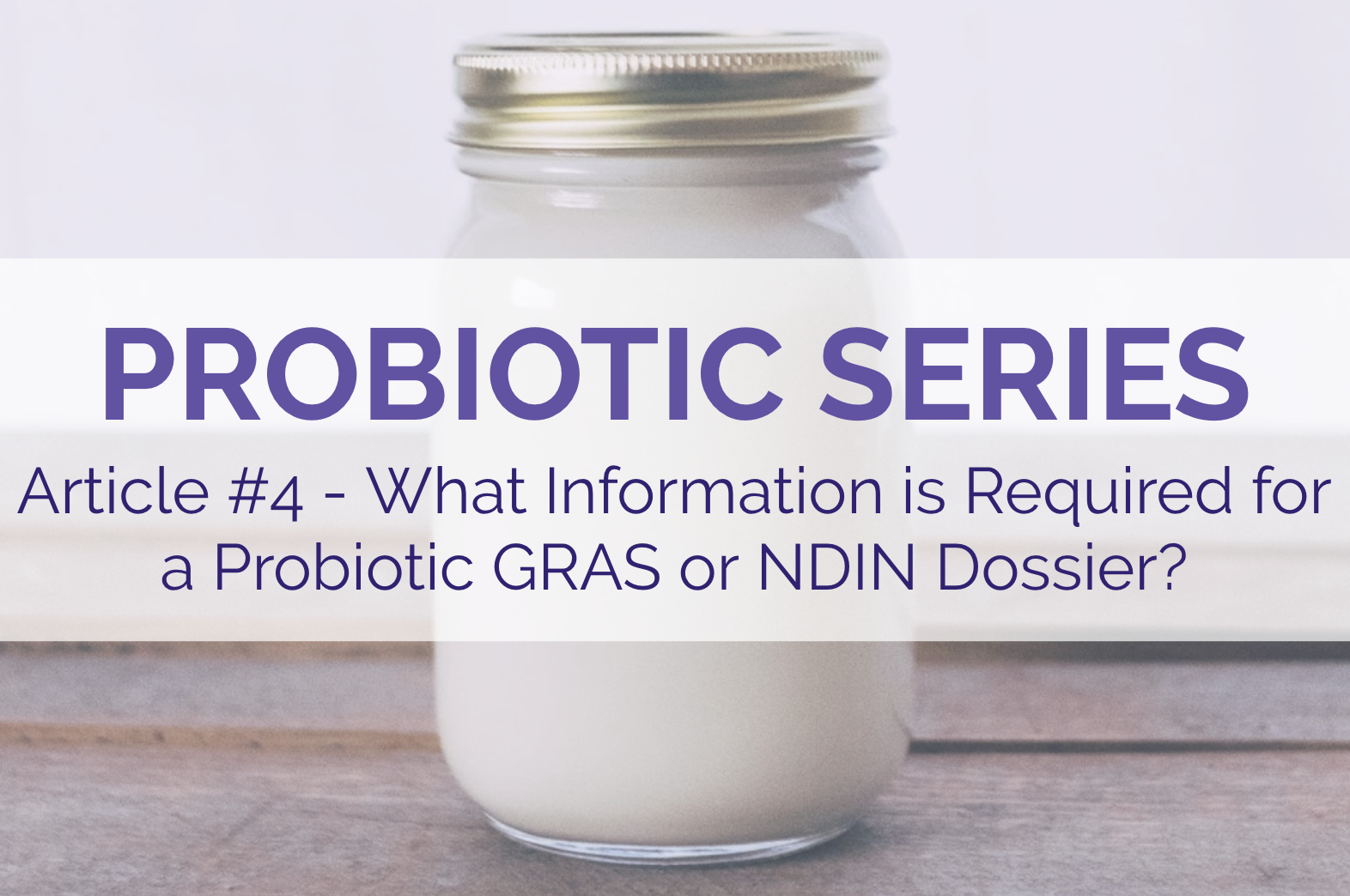THE PROBIOTIC SERIES - Probiotic Labeling - RNI Consulting